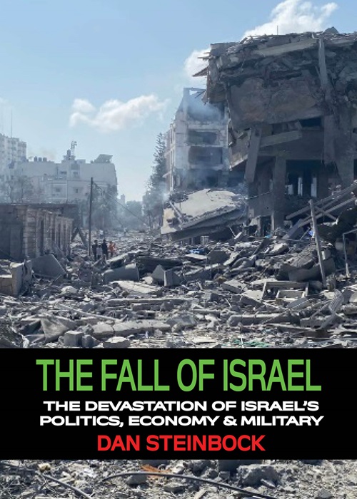 THE FALL OF ISRAEL: The Devastation of Israel’s Politics, Economy ...